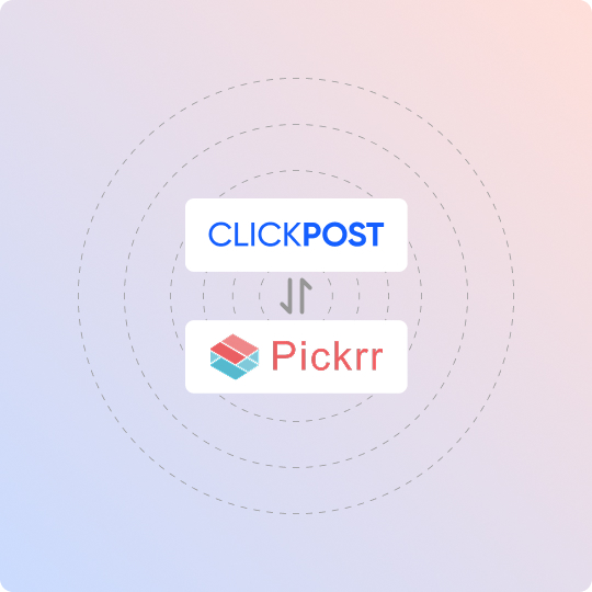 Pickrr API Integration and Tracking with ClickPost